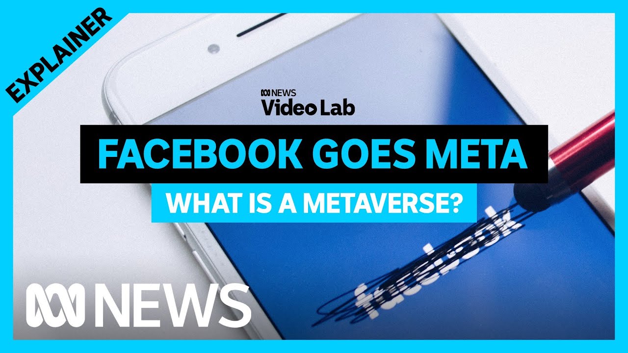 As Facebook goes ‘Meta’, we ask what is a metaverse? | ABC News ...